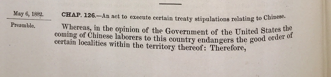 CHINESE EXCLUSION ACT of 1882 – Statutes and Stories