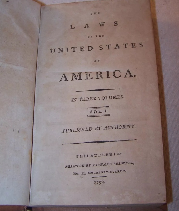 Laws of the United States, 1796 (Swift – Folwell) – Statutes and Stories