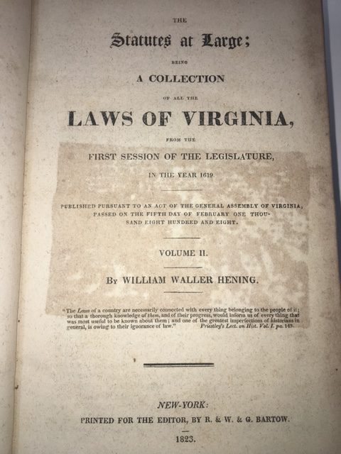 A COLLECTION OF THE LAWS OF VIRGINIA – 1809 (Hening’s Statutes at Large ...