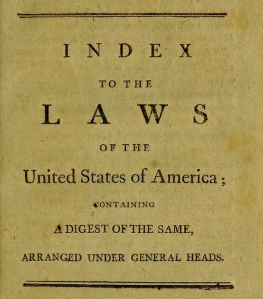 Laws of the United States, 1796 (Swift – Folwell) – Statutes and Stories
