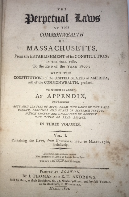 THE PERPETUAL LAWS OF MASSACHUSETTS (1st Edition 1788; 2nd Edition 1801 ...