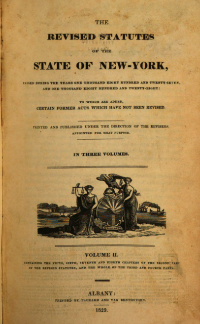 The Revised Statutes of the State of New York (1829) – Statutes and Stories