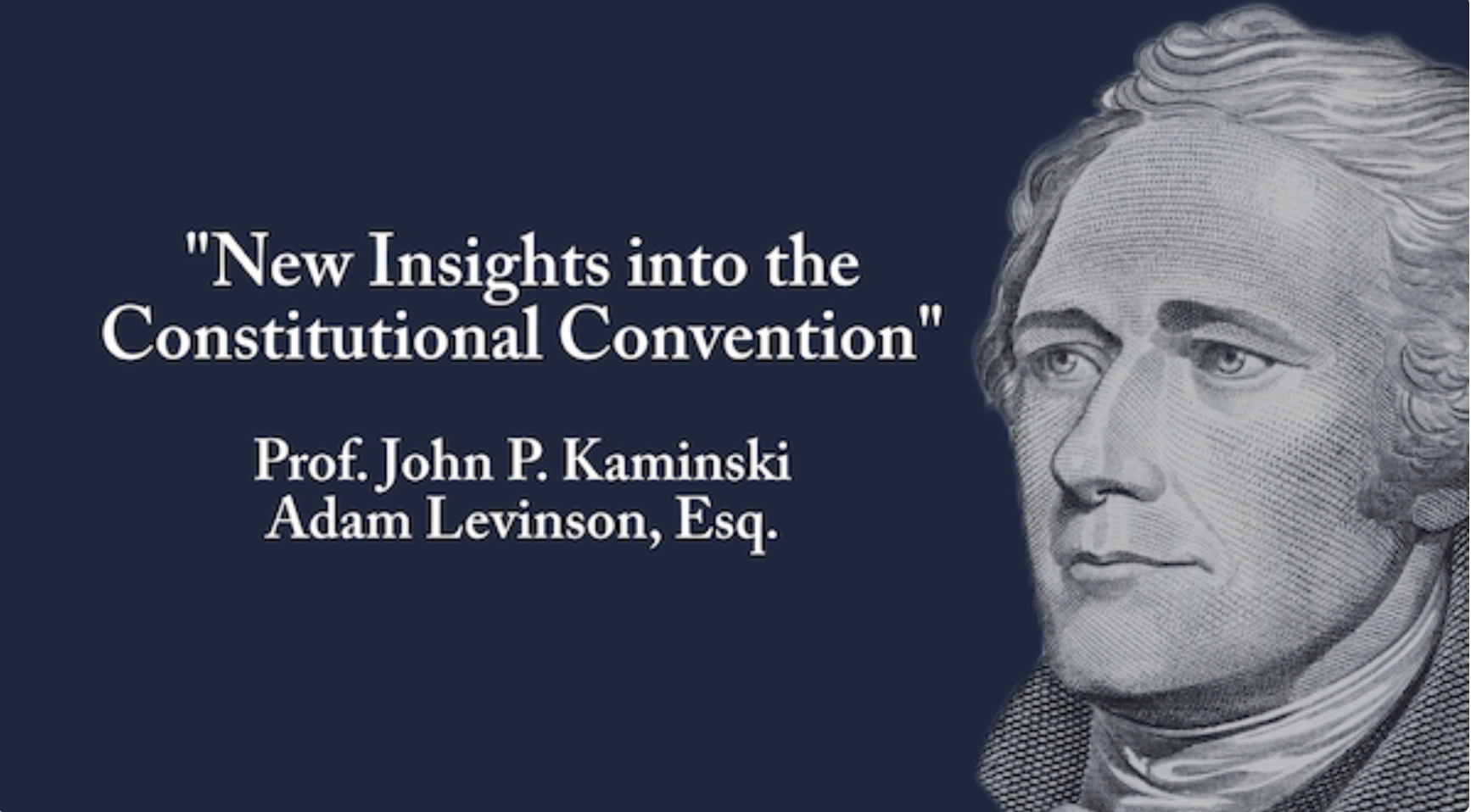Video Presentation – New Insights into the Constitutional Convention ...